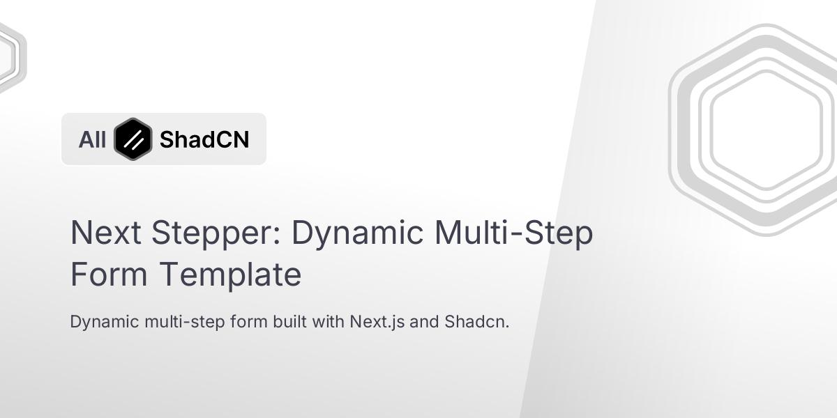 Next Stepper: Dynamic Multi-Step Form Template | All Shadcn