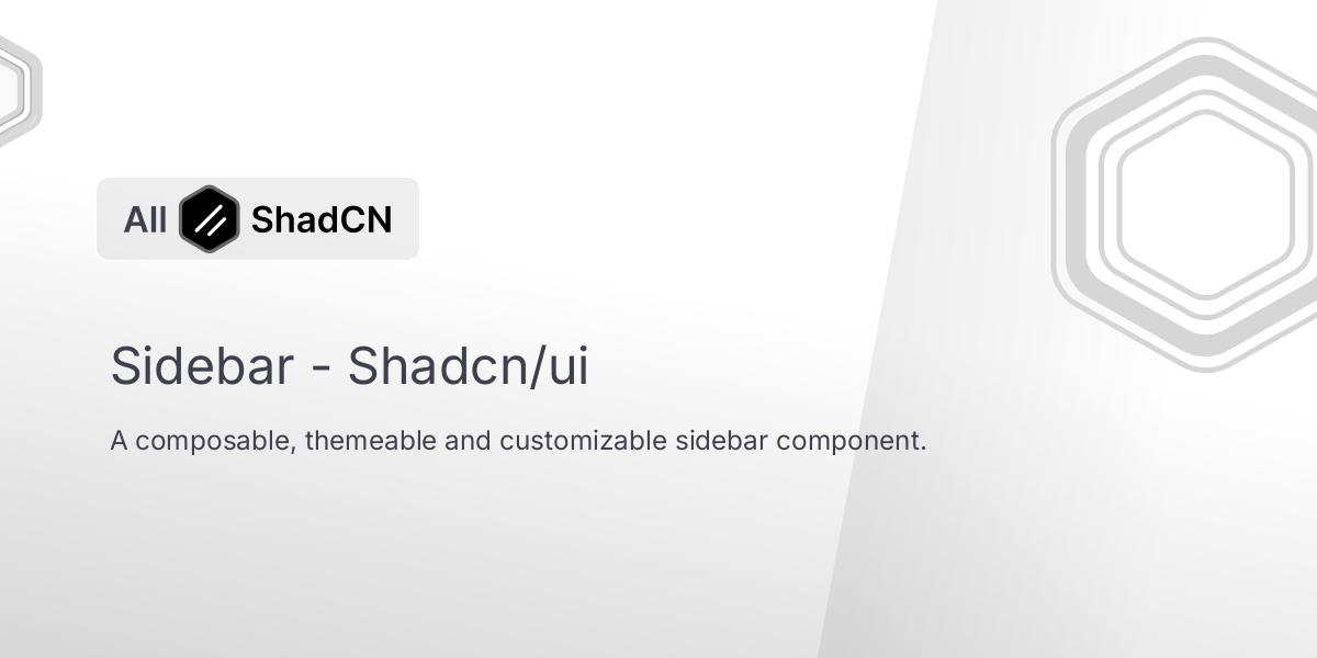 Sidebar - Shadcn/ui | All Shadcn