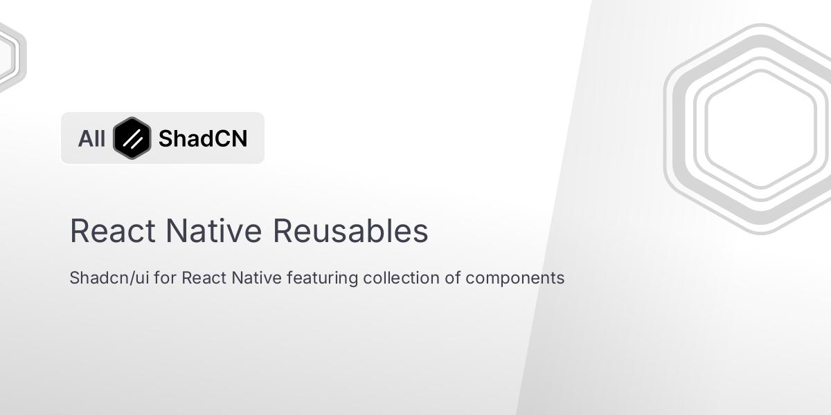 React Native Reusables | All Shadcn
