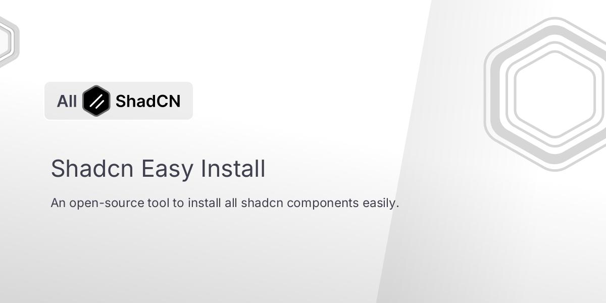 Shadcn Easy Install | All Shadcn