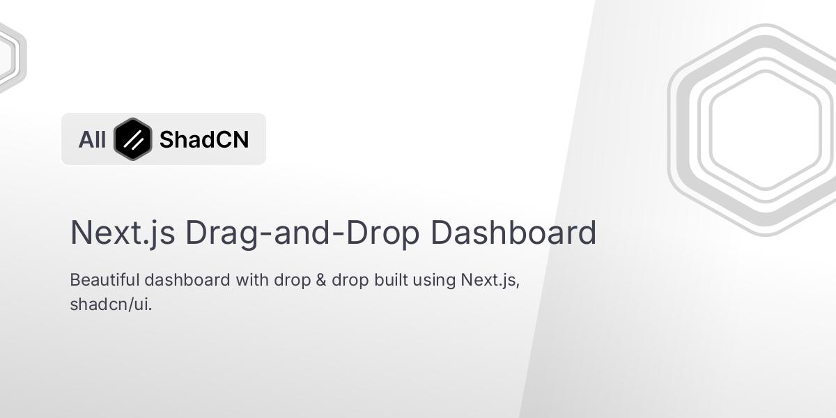 Next.js Drag-and-Drop Dashboard | All Shadcn