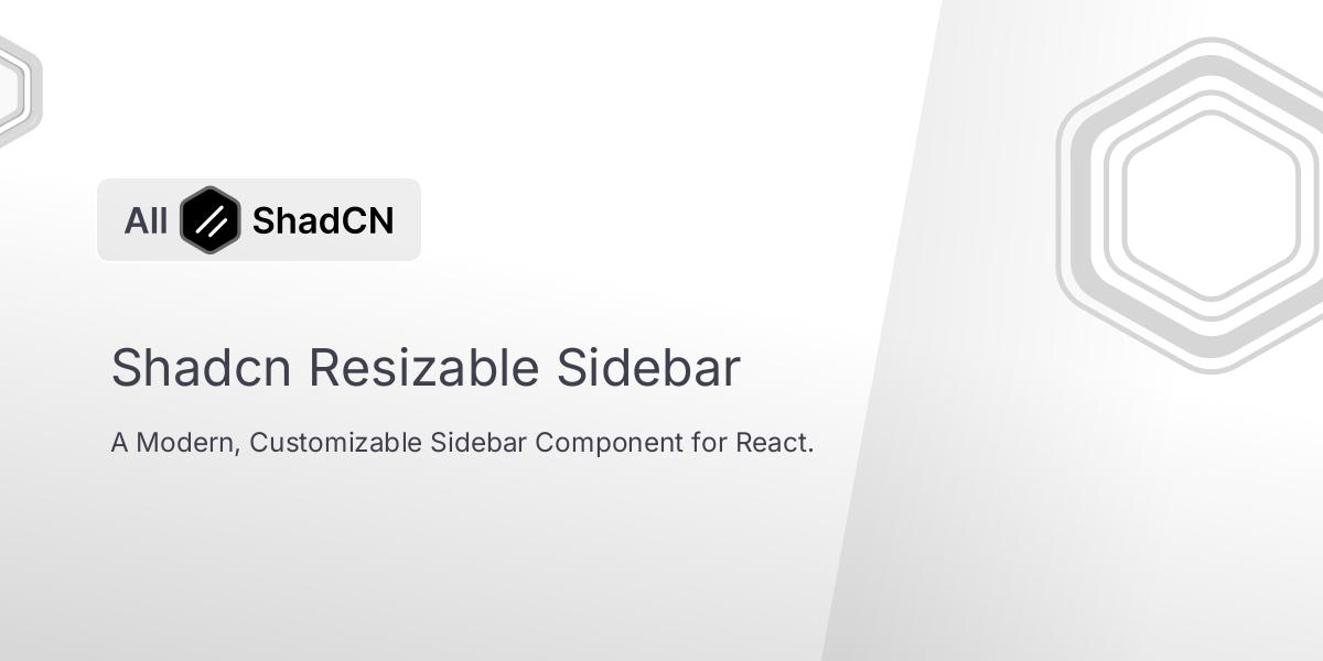 Shadcn Resizable Sidebar | All Shadcn