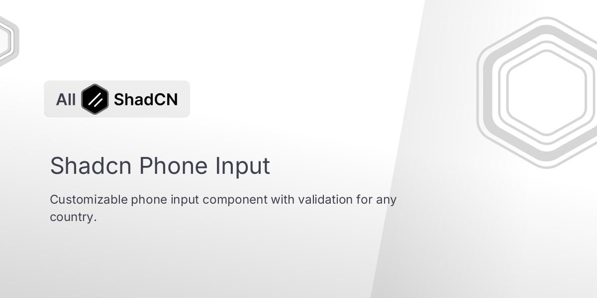 Shadcn Phone Input | All Shadcn