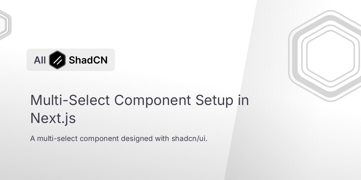 Multi-Select Component Setup in Next.js | All Shadcn