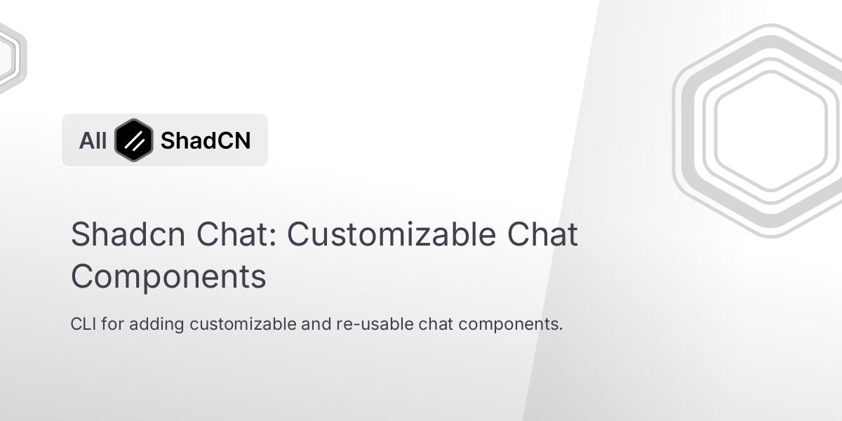 Shadcn Chat: Customizable Chat Components | All Shadcn