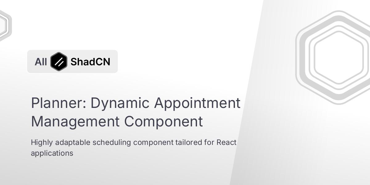 Planner: Dynamic Appointment Management Component | All Shadcn