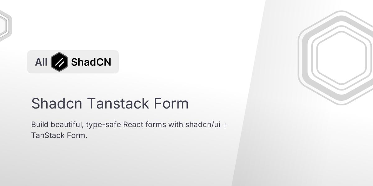 Shadcn Tanstack Form | All Shadcn