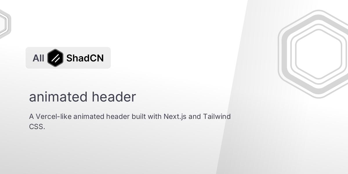 Animated Header | All Shadcn