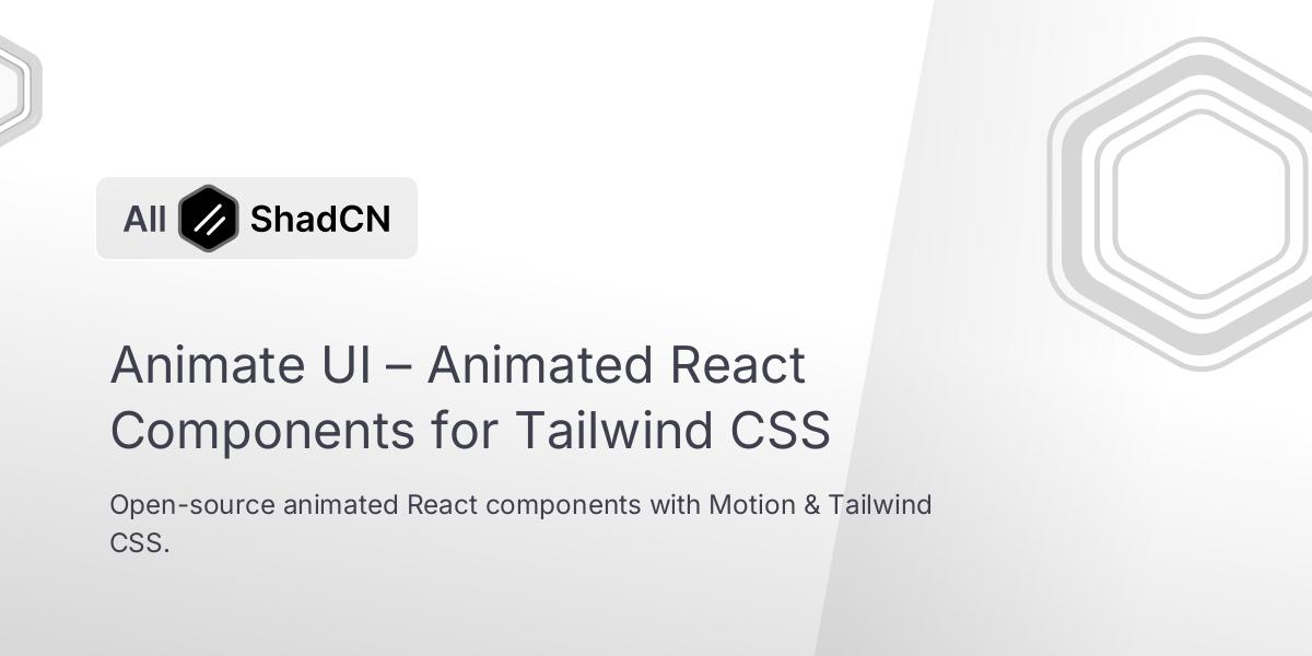 Animate UI – Animated React Components for Tailwind CSS | All Shadcn