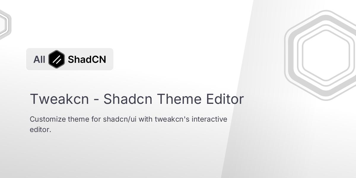 Tweakcn - Shadcn Theme Editor | All Shadcn