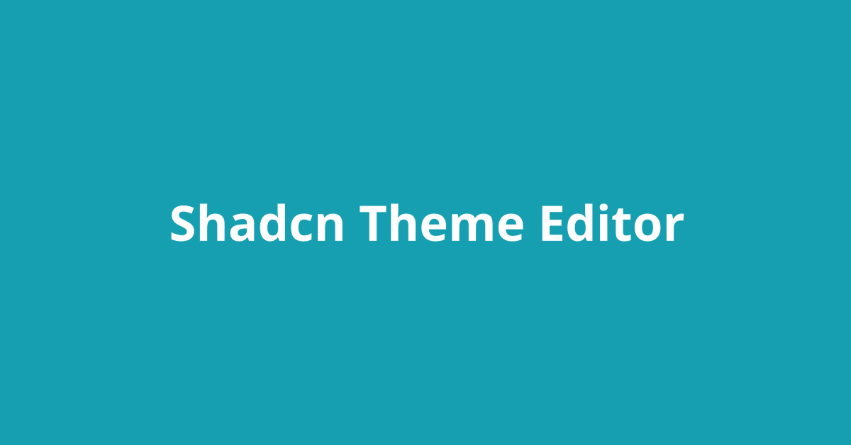 Shadcn Theme Editor | All Shadcn